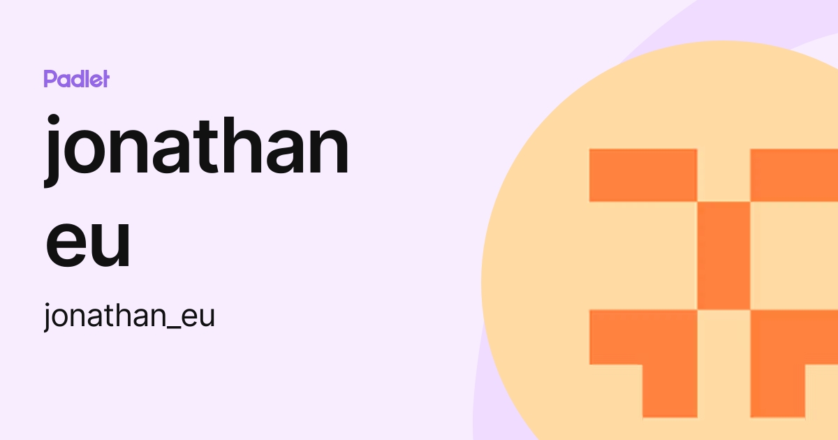 jonathan eu (jonathan_eu) profile | Padlet