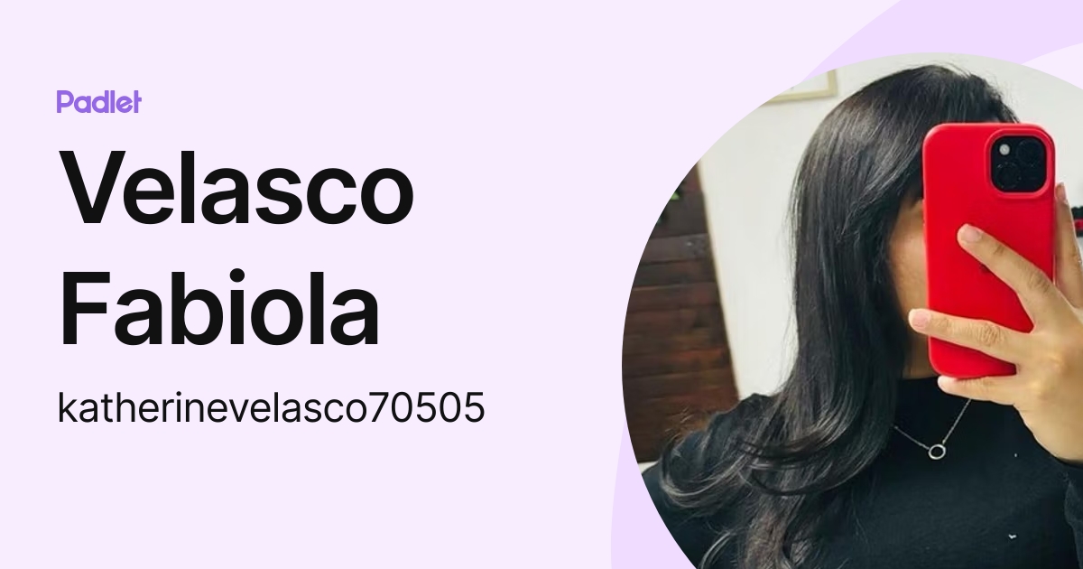 Velasco Fabiola (katherinevelasco70505) profile | Padlet
