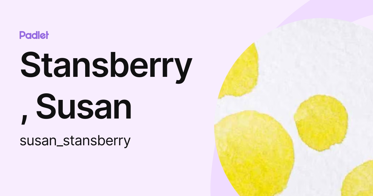 Stansberry, Susan (susan_stansberry) profile | Padlet