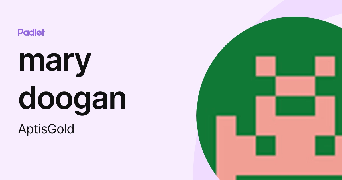 mary doogan (AptisGold) profile | Padlet