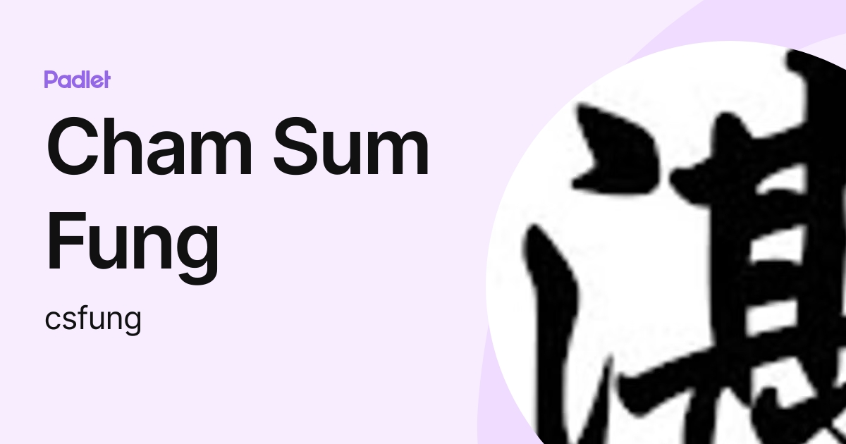 Cham Sum Fung (csfung) profile | Padlet