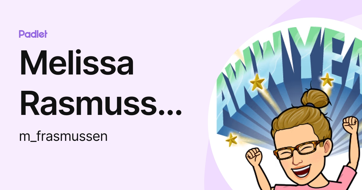 Melissa Rasmussen (m_frasmussen) profile | Padlet