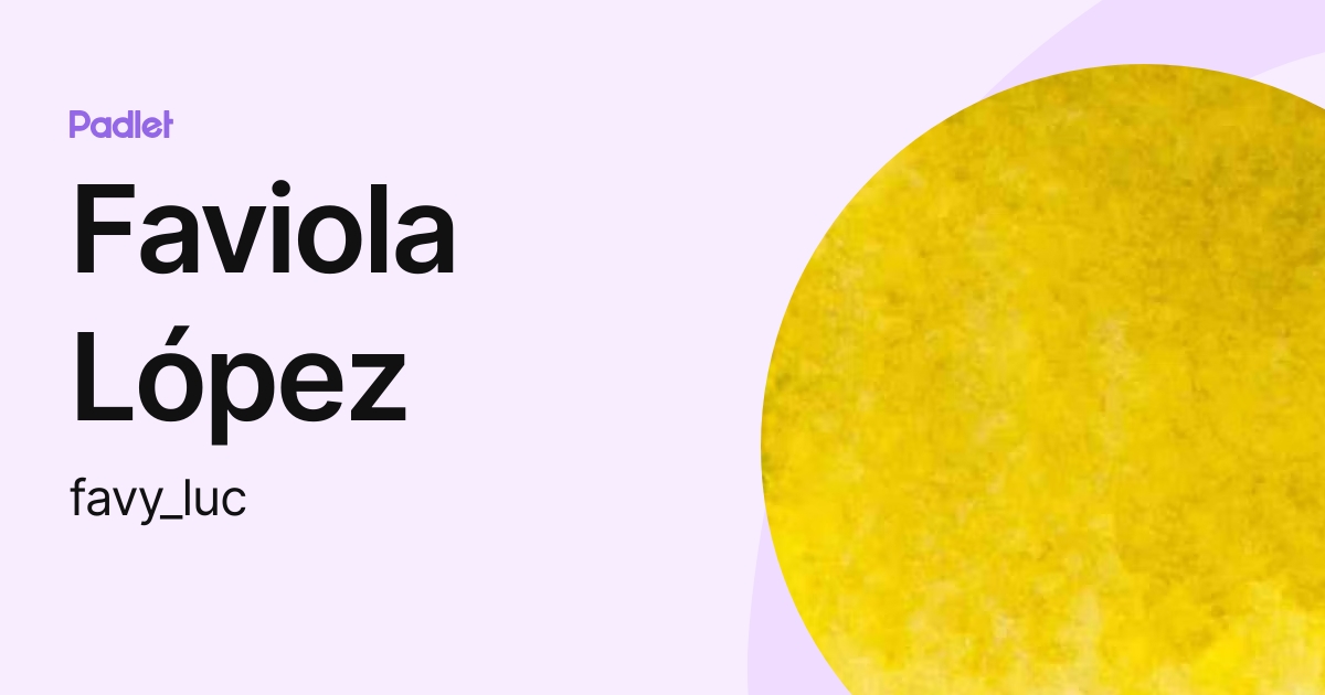 Faviola López (favy_luc) profile | Padlet