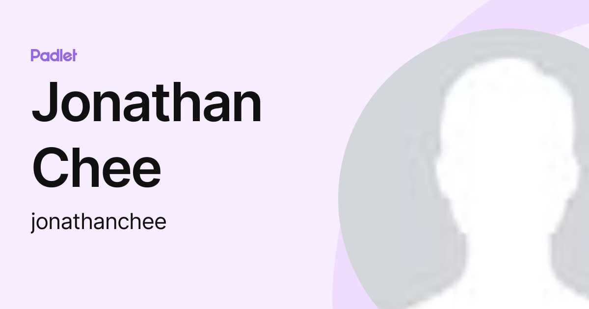 Jonathan Chee (jonathanchee) profile | Padlet