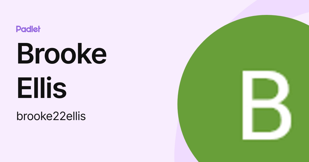 Brooke Ellis (brooke22ellis) profile | Padlet