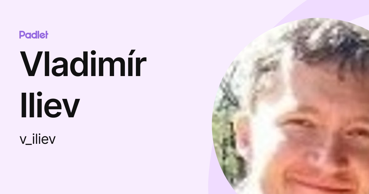 Vladimír Iliev (v_iliev) profile | Padlet