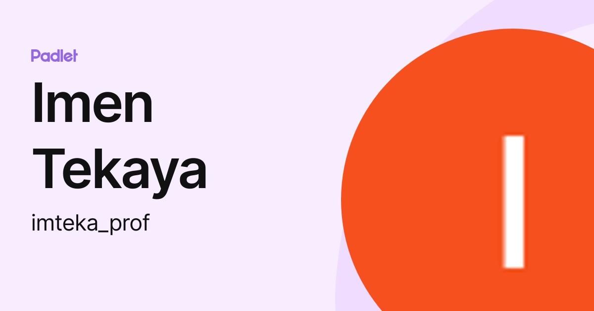 Imen Tekaya (imteka_prof) profile | Padlet