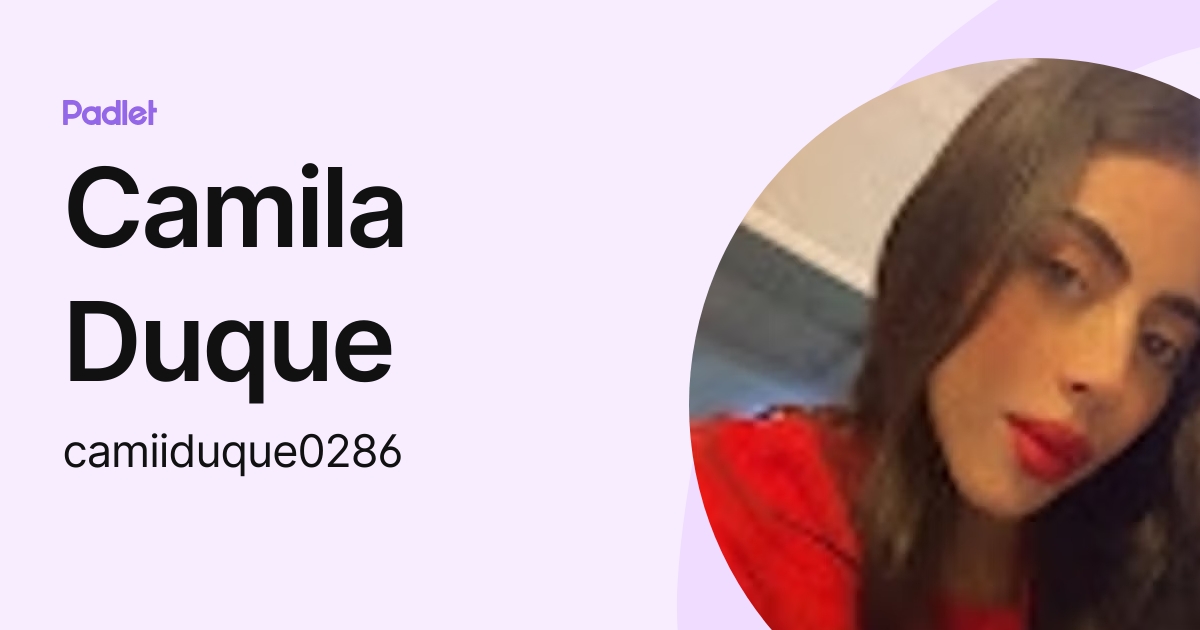 Camila Duque (camiiduque0286) profile | Padlet