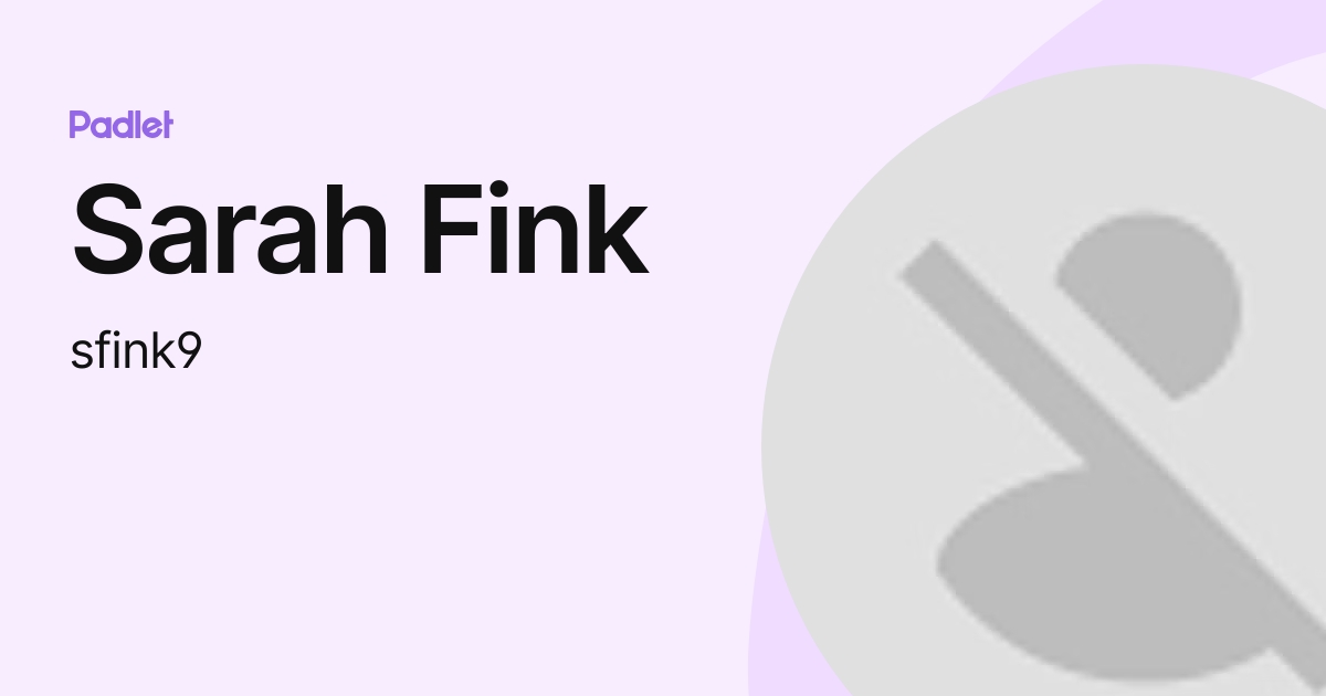Sarah Fink (sfink9) profile | Padlet