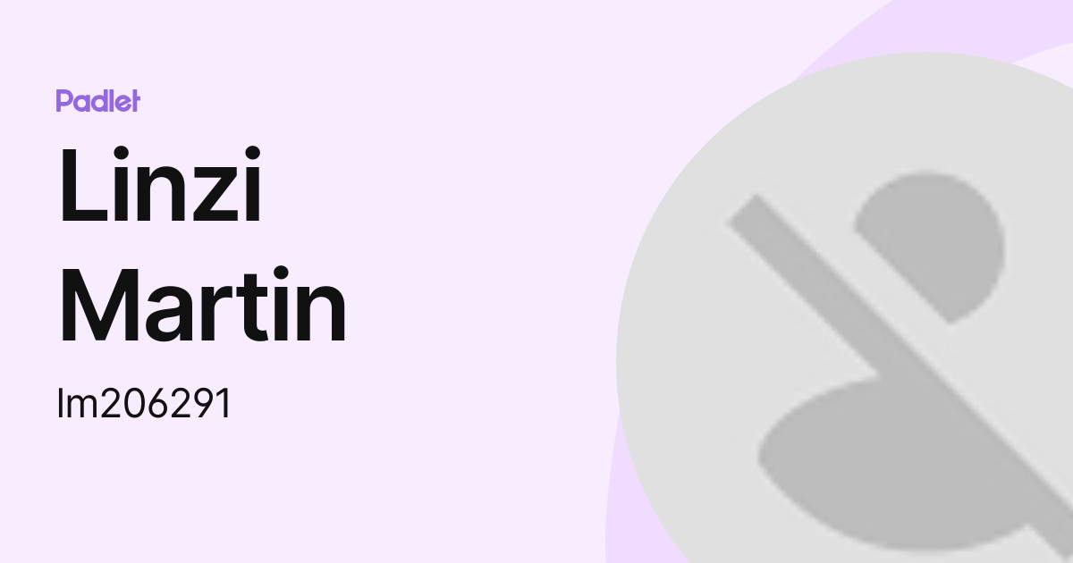 Linzi Martin (lm206291) profile | Padlet