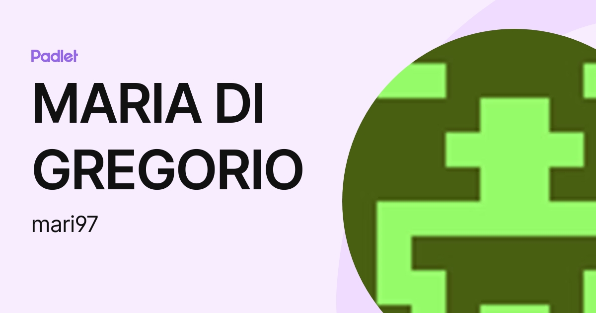 MARIA DI GREGORIO (mari97) profile | Padlet