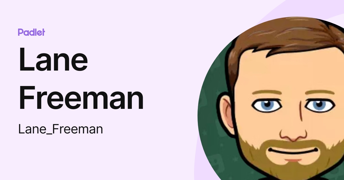 Lane Freeman (Lane_Freeman) profile | Padlet
