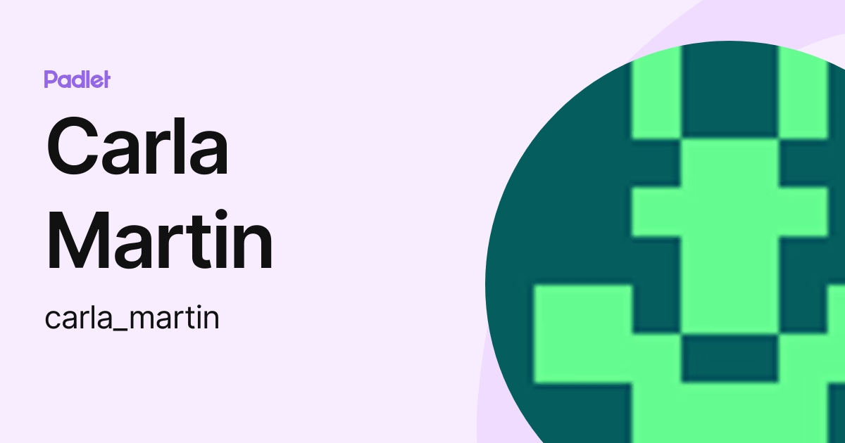 Carla Martin (carla_martin) profile | Padlet