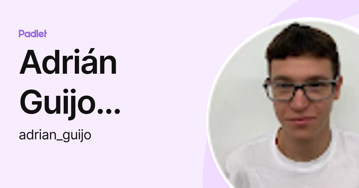 Adrián Guijo López (adrian_guijo) profile | Padlet