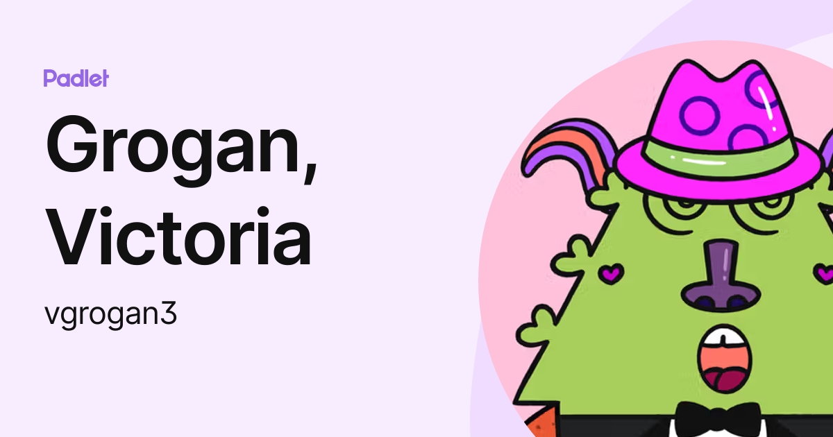 Grogan, Victoria (vgrogan3) profile | Padlet