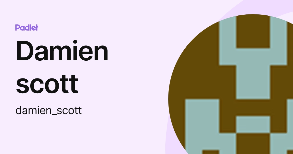 Damien scott (damien_scott) profile | Padlet