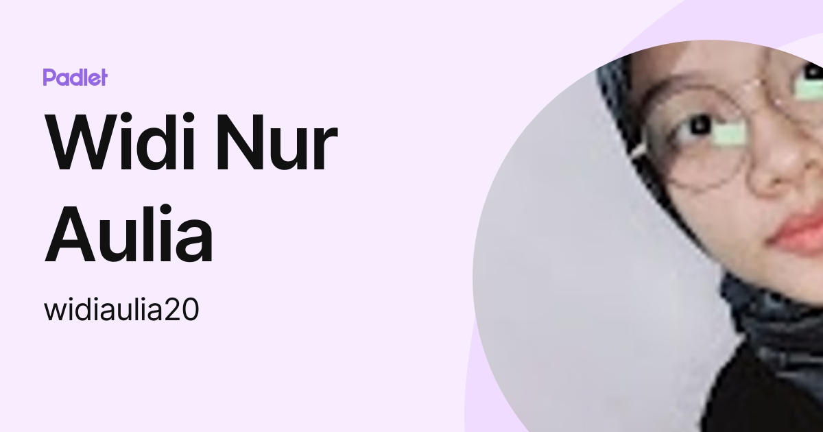 Widi Nur Aulia (widiaulia20) profile | Padlet