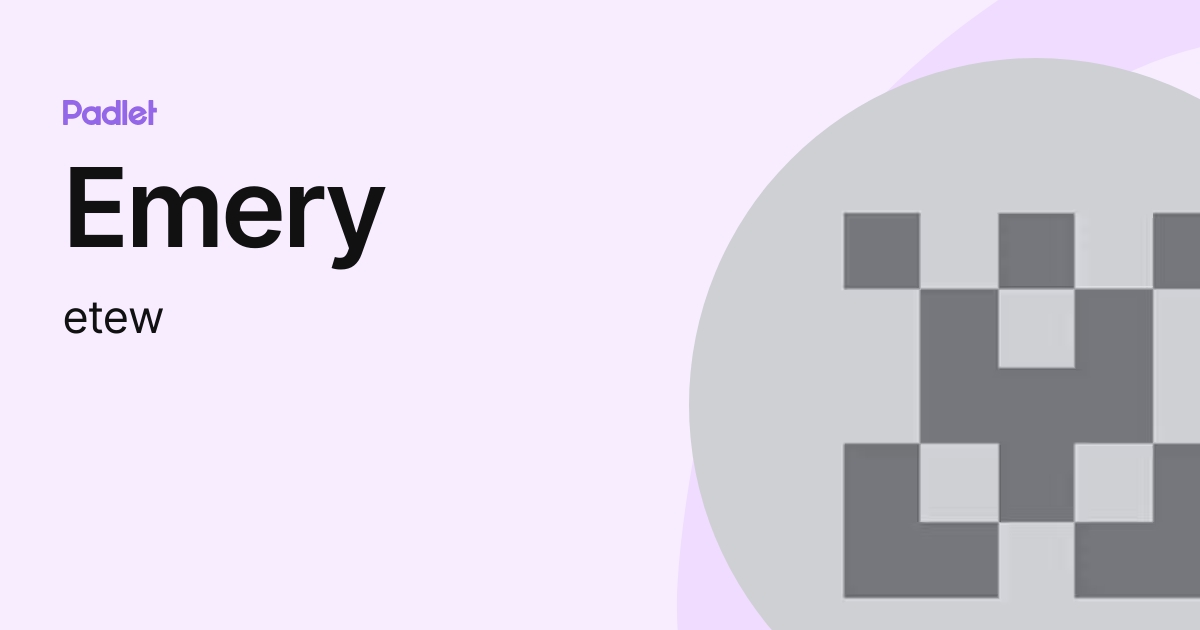 Emery (etew) profile | Padlet