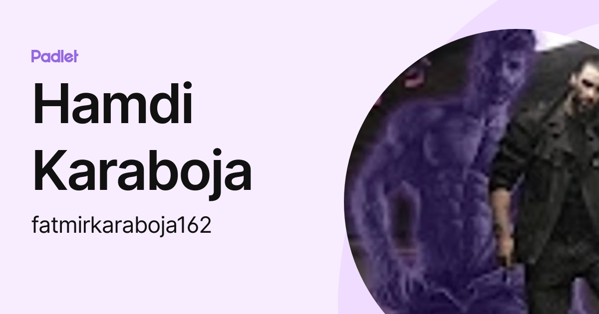 Hamdi Karaboja (fatmirkaraboja162) profile | Padlet