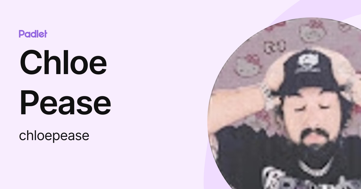 Chloe Pease (chloepease) profile | Padlet