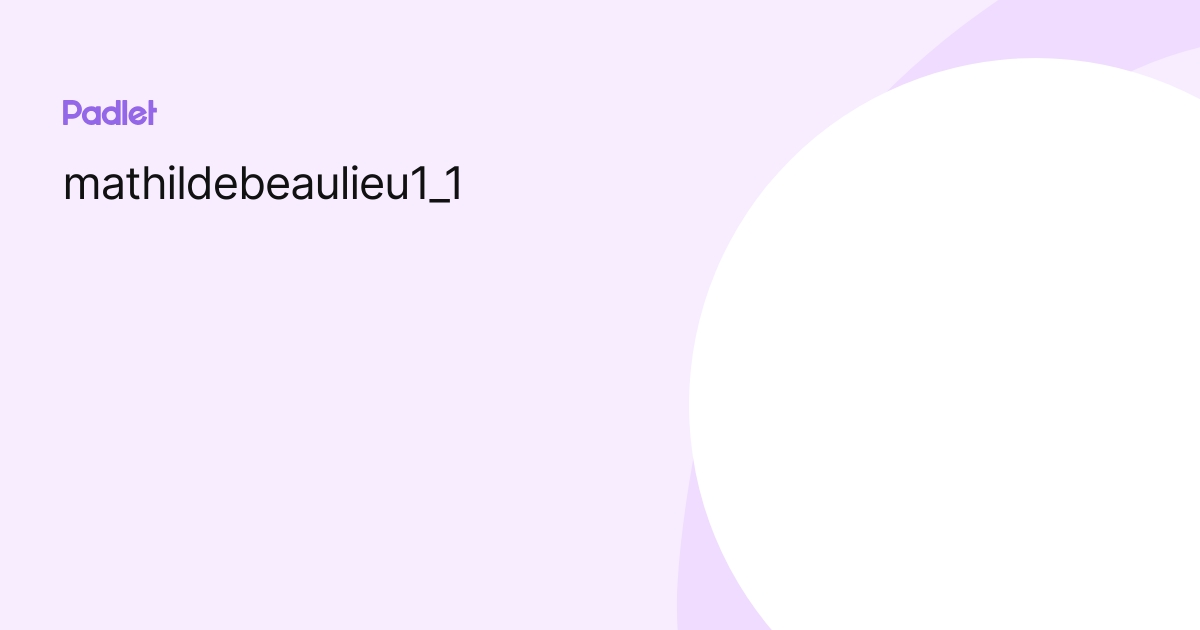 mathilde_beaulieu1 profile | Padlet