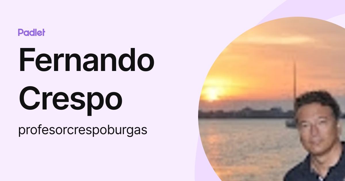 Fernando Crespo (profesorcrespoburgas) profile | Padlet