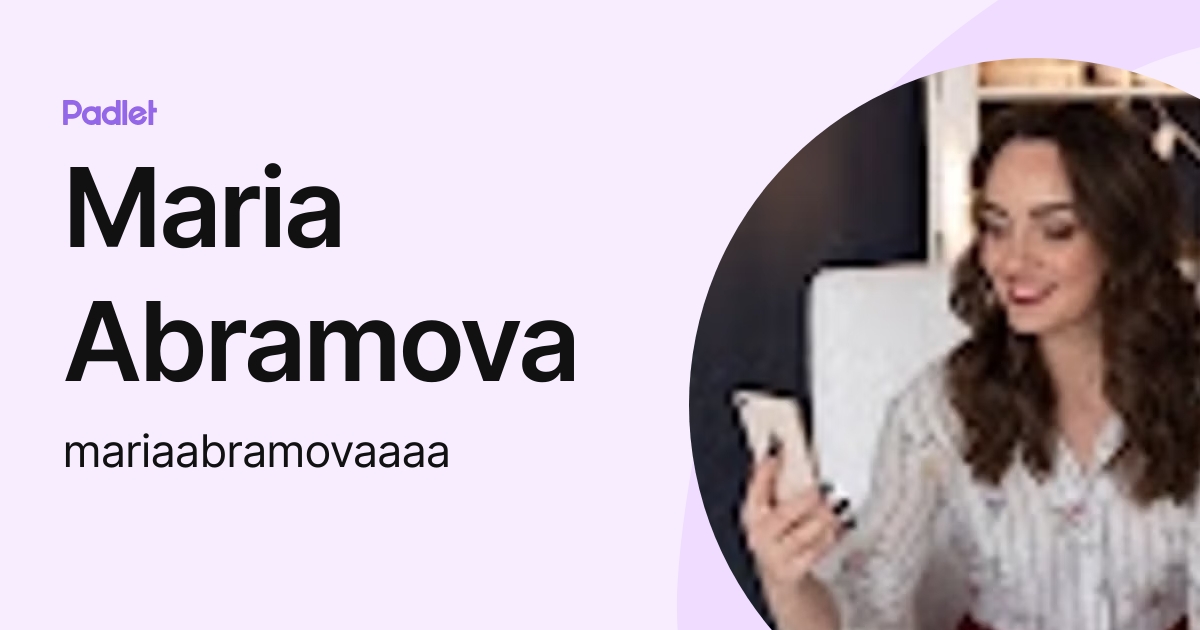 Maria Abramova (mariaabramovaaaa) profile | Padlet