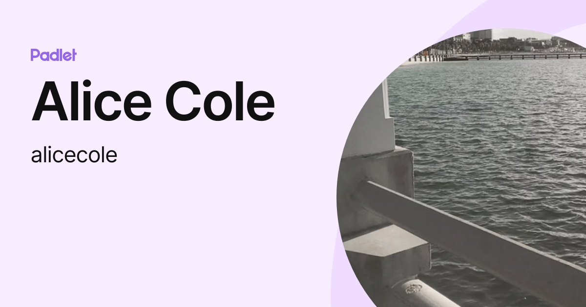Alice Cole (alicecole) profile | Padlet