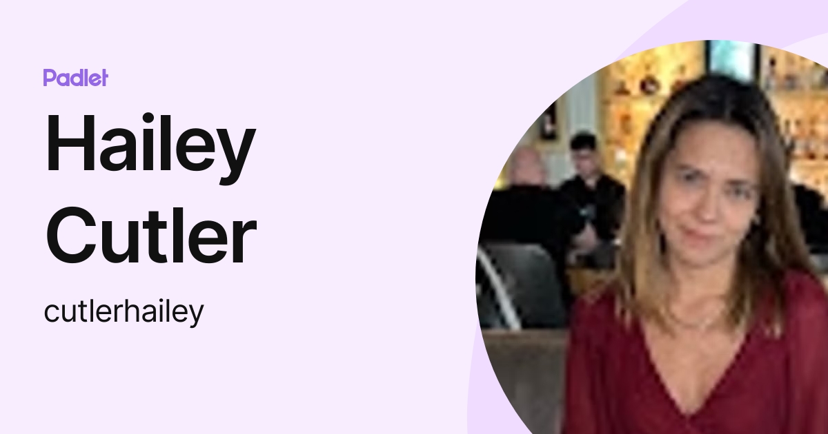 Hailey Cutler (cutlerhailey) profile | Padlet
