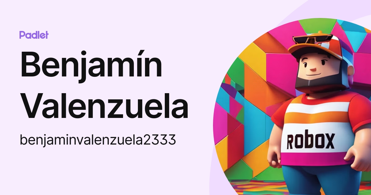 Benjamín Valenzuela (benjaminvalenzuela2333) profile | Padlet