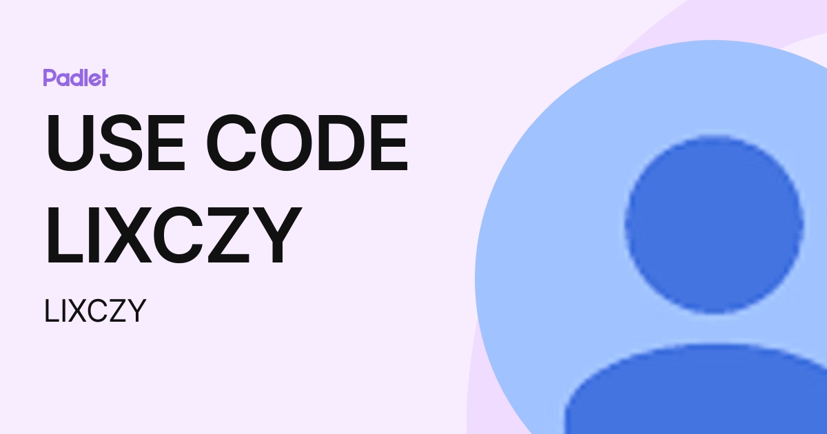USE CODE LIXCZY (LIXCZY) profile | Padlet