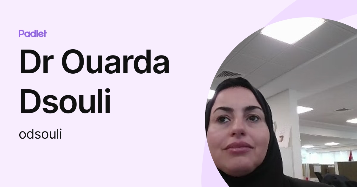 Dr Ouarda Dsouli (odsouli) profile | Padlet