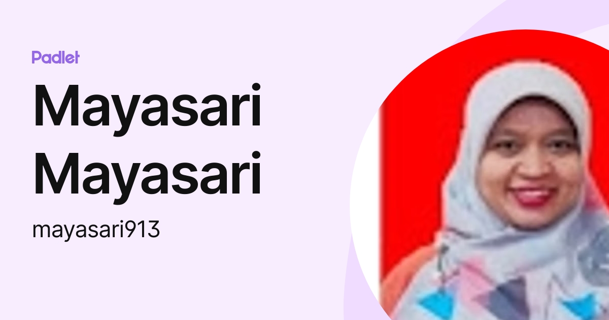Mayasari Mayasari (mayasari913) profile | Padlet