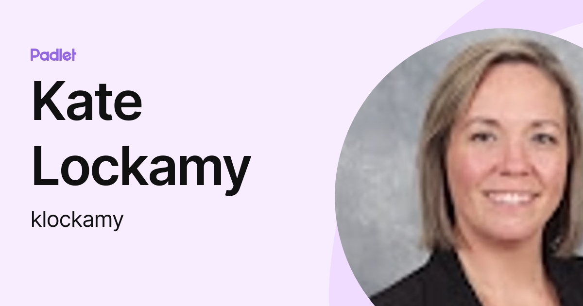 Kate Lockamy (klockamy) profile | Padlet