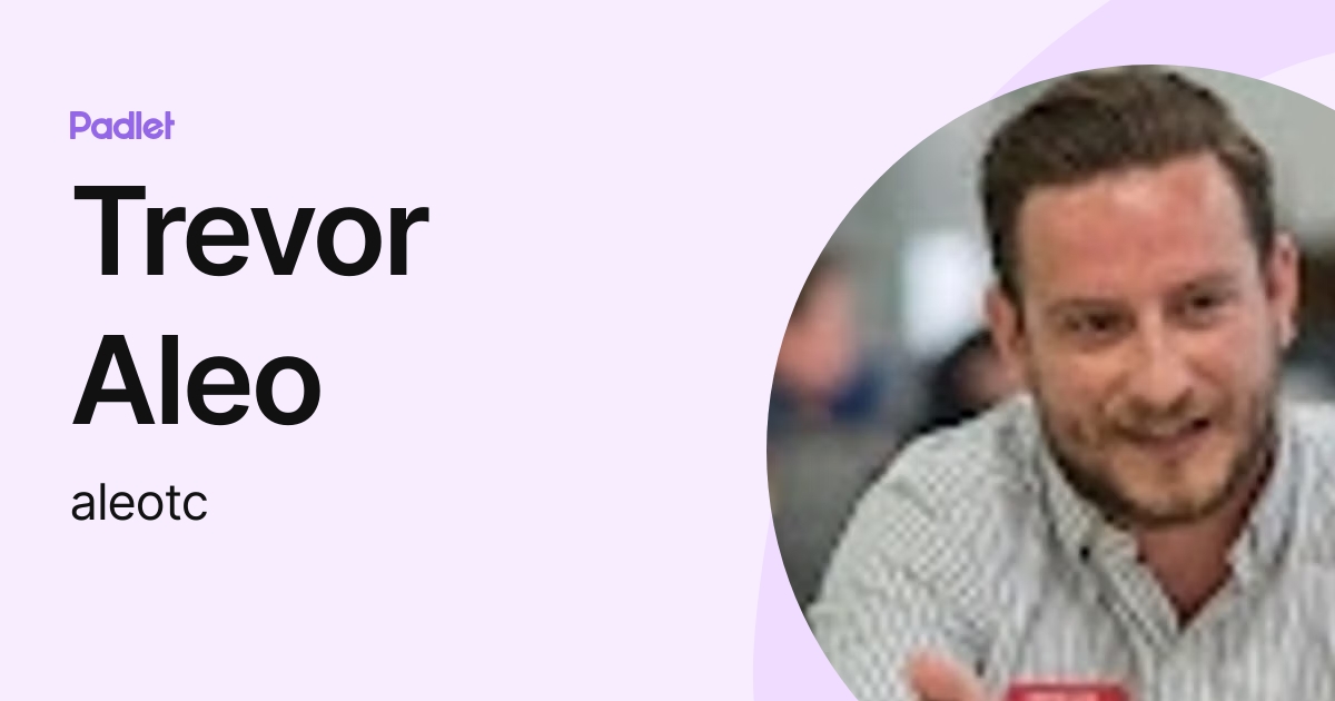 Trevor Aleo (aleotc) profile | Padlet