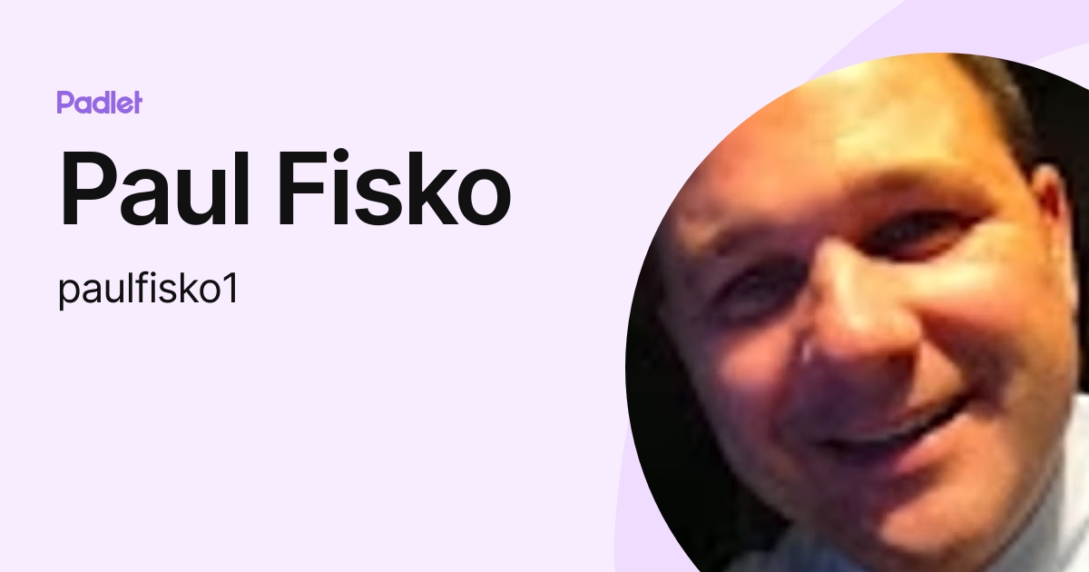 Paul Fisko (pfisko) profile | Padlet
