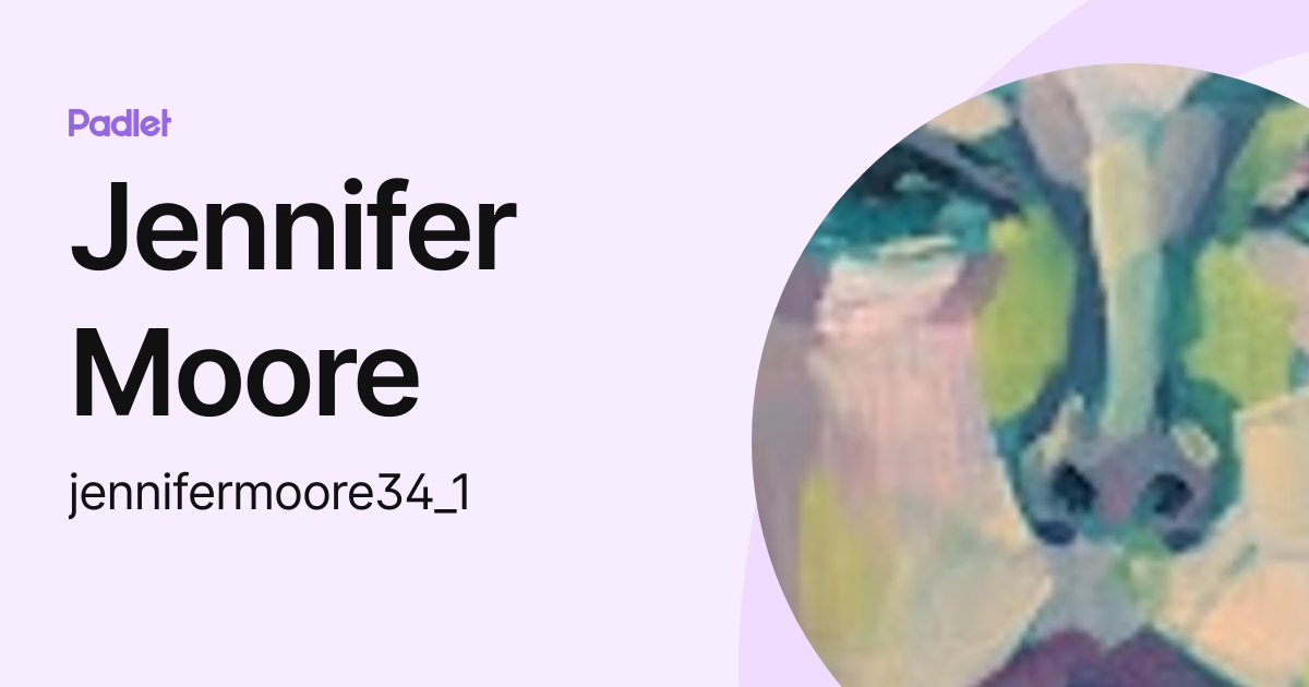 Jennifer Moore (jennifermoore34_1) profile | Padlet