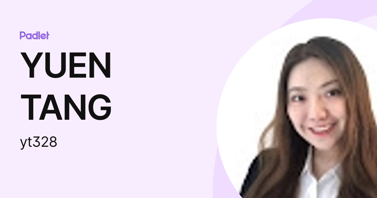 YUEN TANG (yt328) profile | Padlet