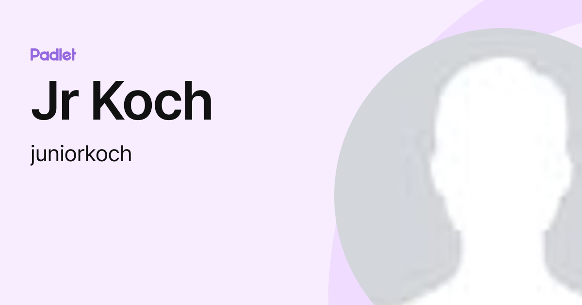 Jr Koch (juniorkoch) profile | Padlet