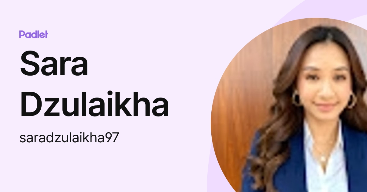 Sara Dzulaikha (saradzulaikha97) profile | Padlet