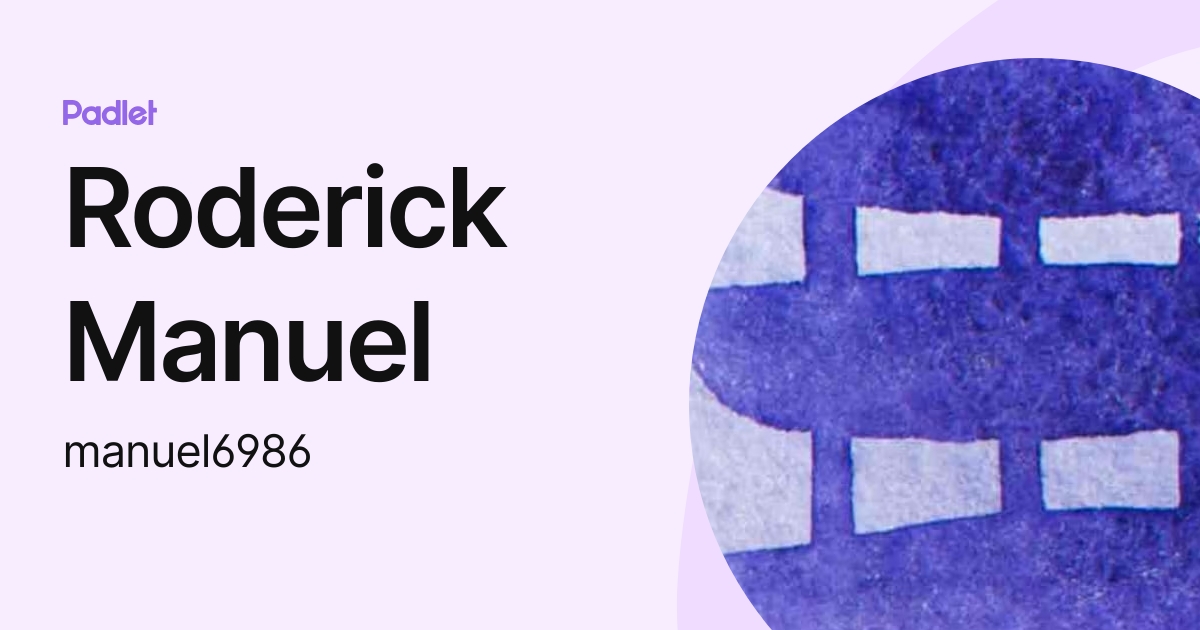 Roderick Manuel (manuel6986) profile | Padlet