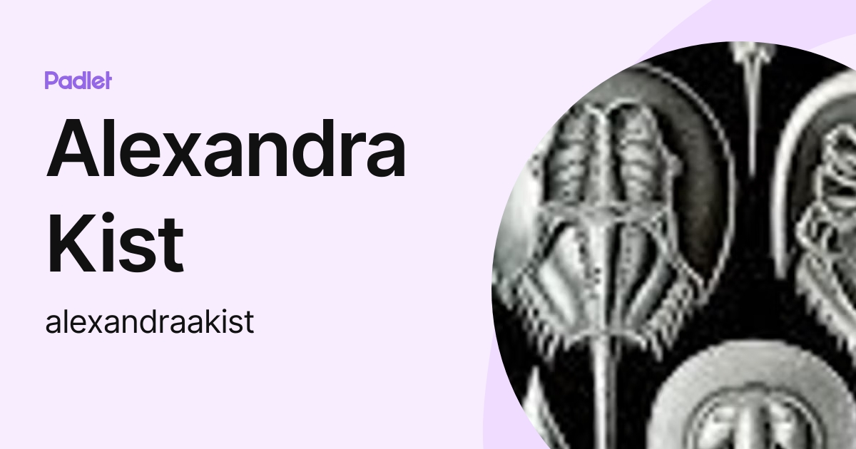 Alexandra Kist (alexandraakist) profile | Padlet