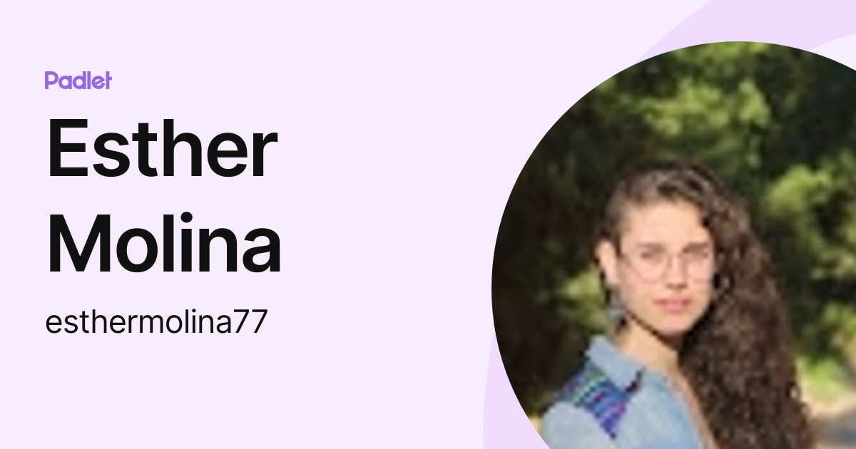 Esther Molina (esthermolina77) profile | Padlet