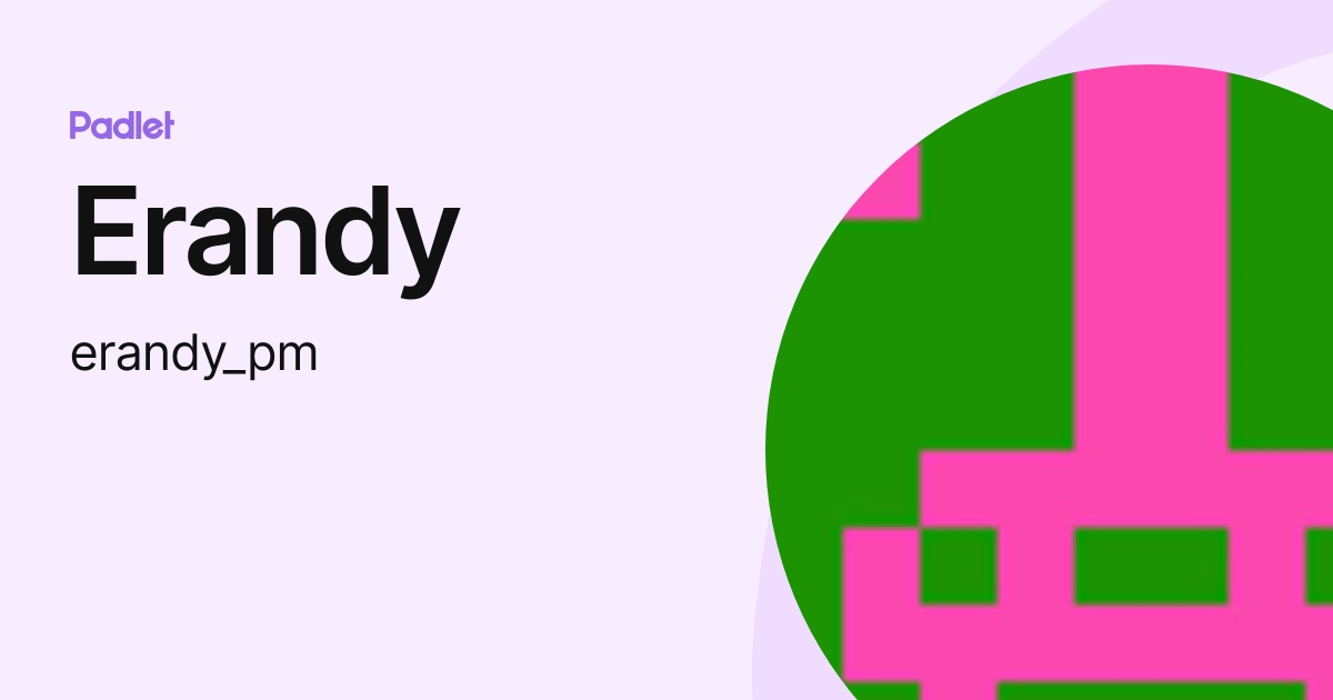 Erandy (erandy_pm) profile | Padlet