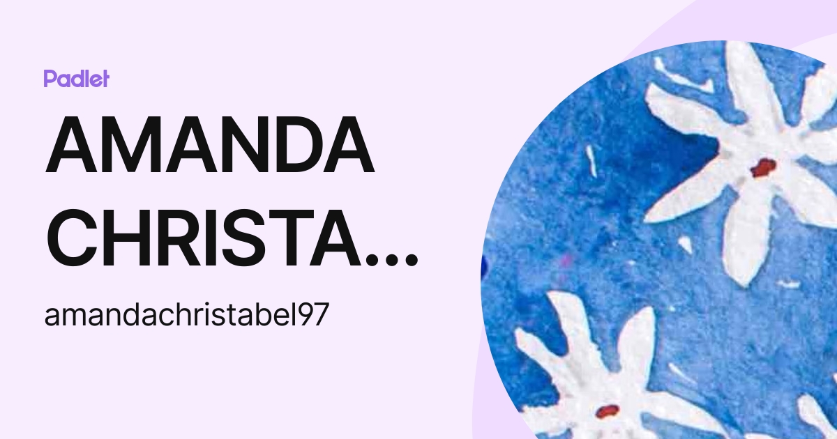 AMANDA CHRISTABEL ANAK ANDY (amandachristabel97) profile | Padlet