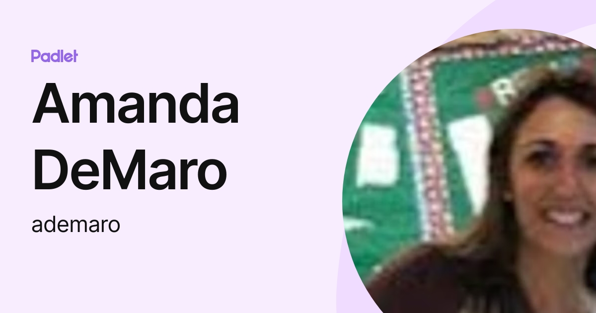 Amanda DeMaro (ademaro) profile | Padlet