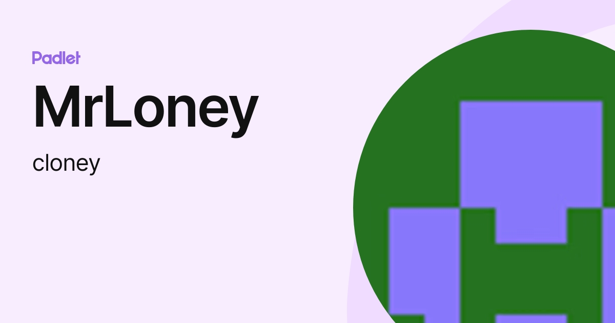MrLoney (cloney) profile | Padlet