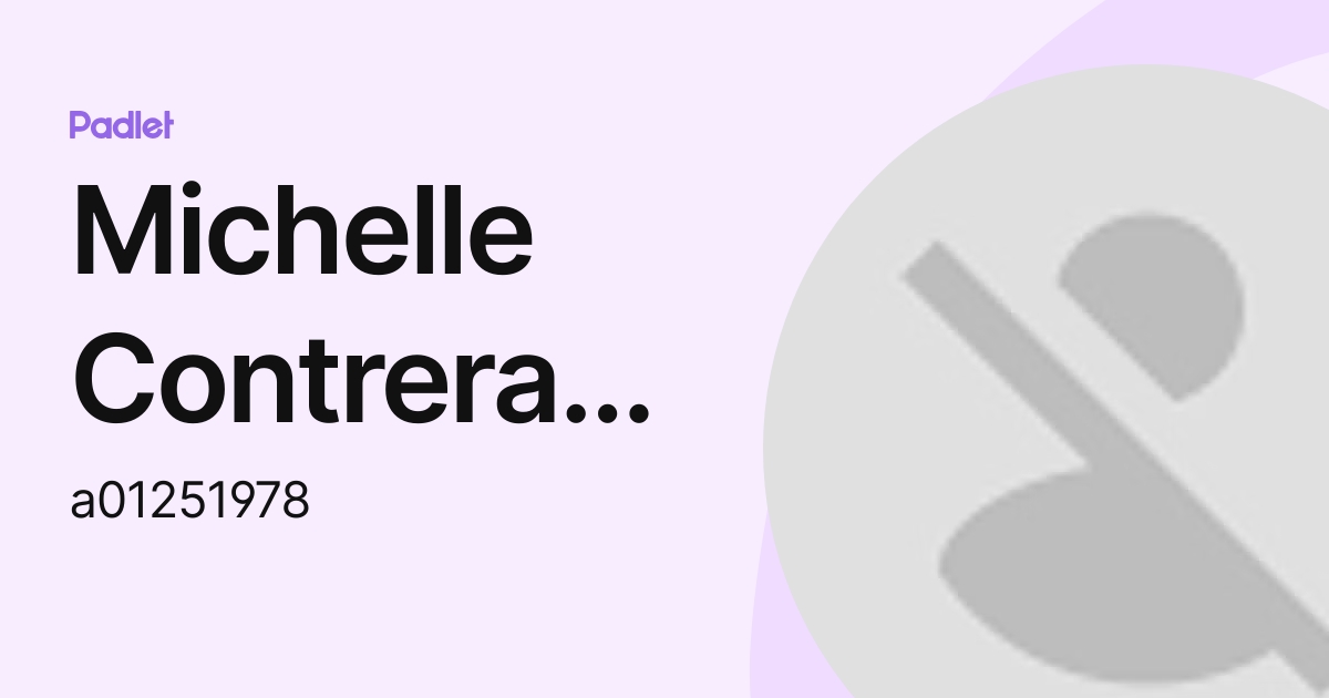 Michelle Contreras Platt (a01251978) profile | Padlet