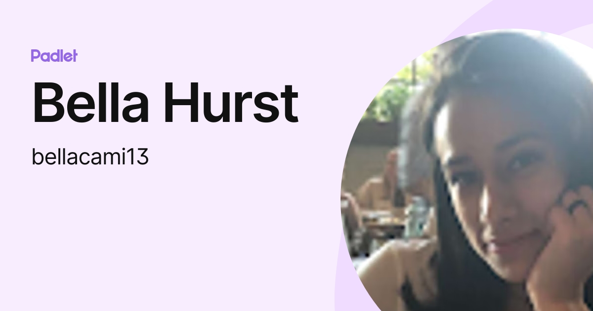 Bella Hurst (bellacami13) profile | Padlet