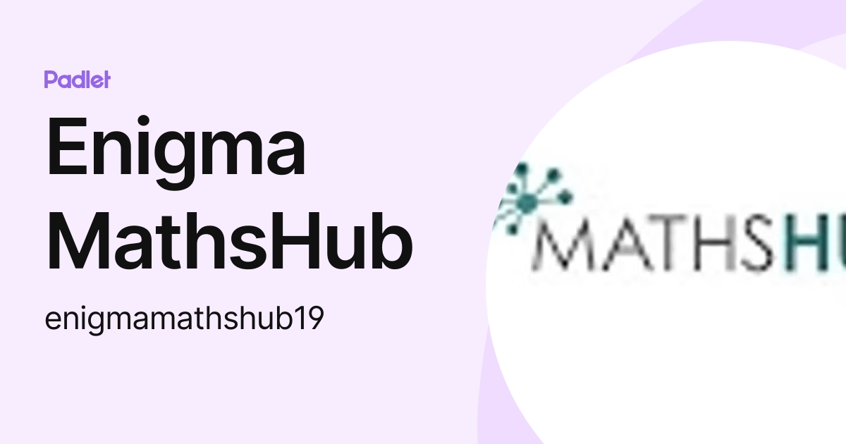 Enigma MathsHub (enigmamathshub19) profile | Padlet